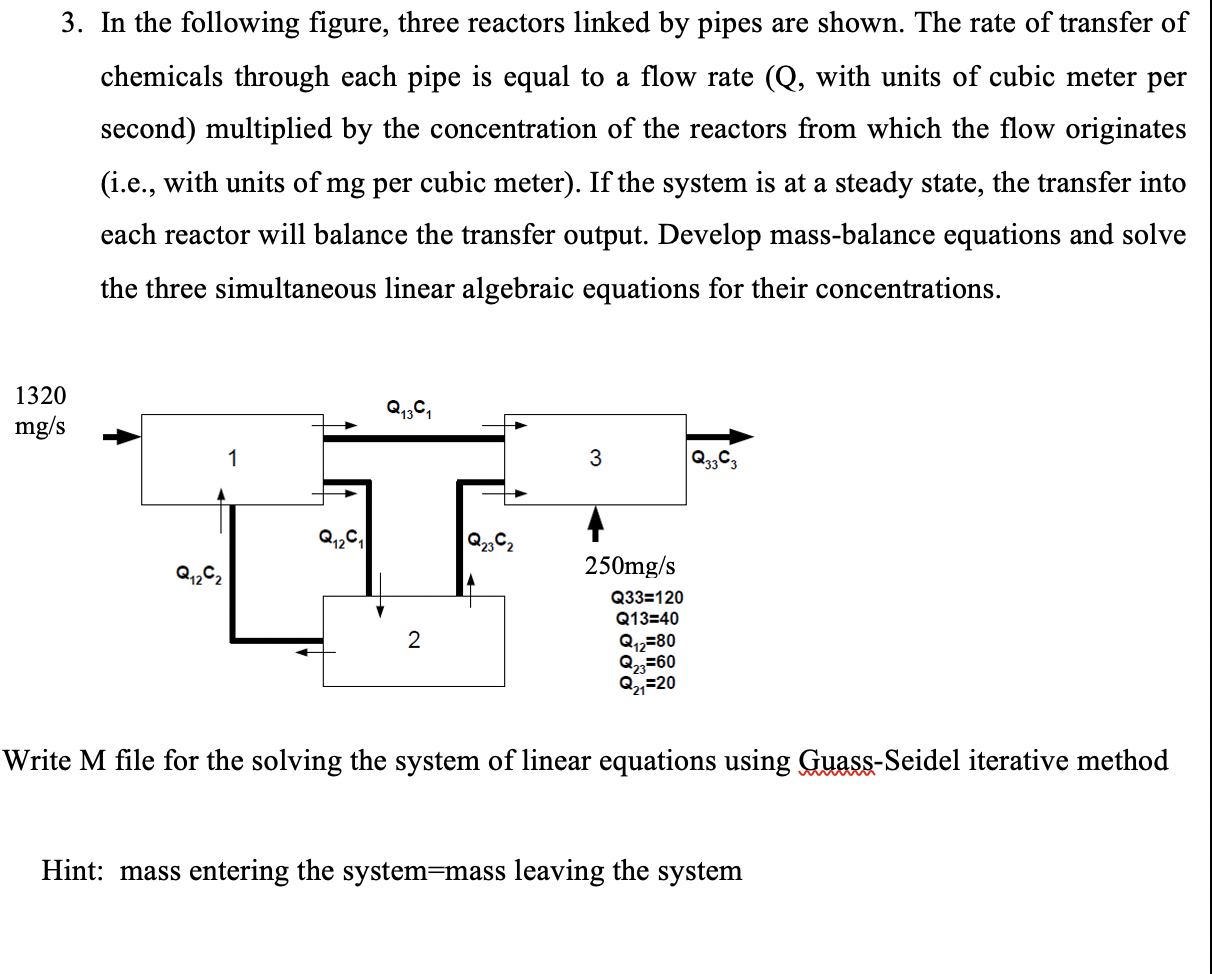 Solved 3. In the following figure, three reactors linked by | Chegg.com