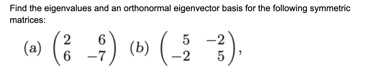 Solved Find The Eigenvalues And An Orthonormal Eigenvector