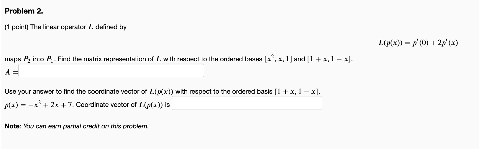 Solved Problem 2.(1 ﻿point) ﻿The linear operator L ﻿defined | Chegg.com