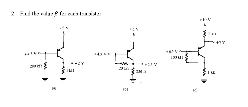 Solved 2. Find the value β for each transistor. | Chegg.com