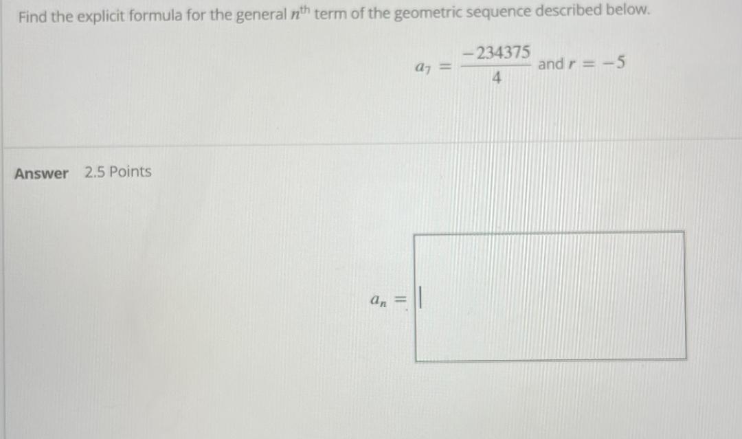 Solved Find the explicit formula for the general nth term | Chegg.com