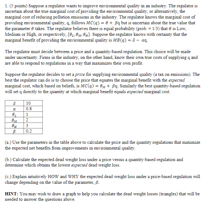 Solved (5 ﻿points) ﻿Suppose a regulator wants to improve | Chegg.com