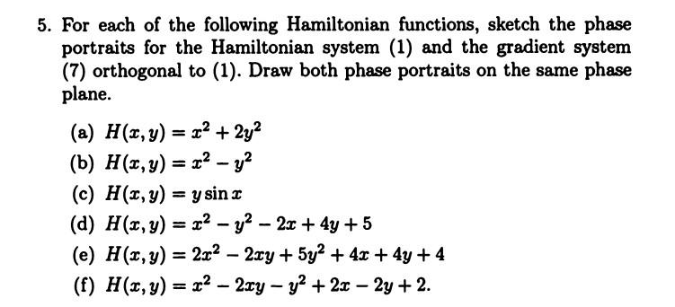 Solved = 5. For each of the following Hamiltonian functions, | Chegg.com