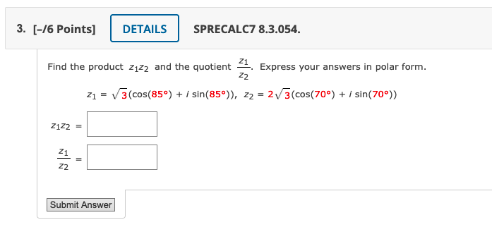 Solved Find the product z1z2 and the quotient z2z1. Express | Chegg.com