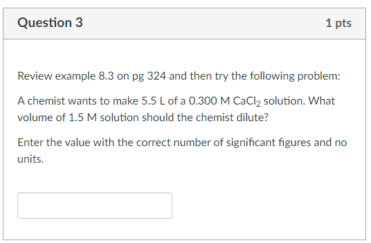 Solved Question 3 1 pts Review example 8.3 on pg 324 and | Chegg.com