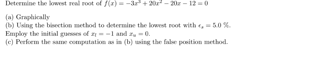 Solved Determine the lowest real root of | Chegg.com