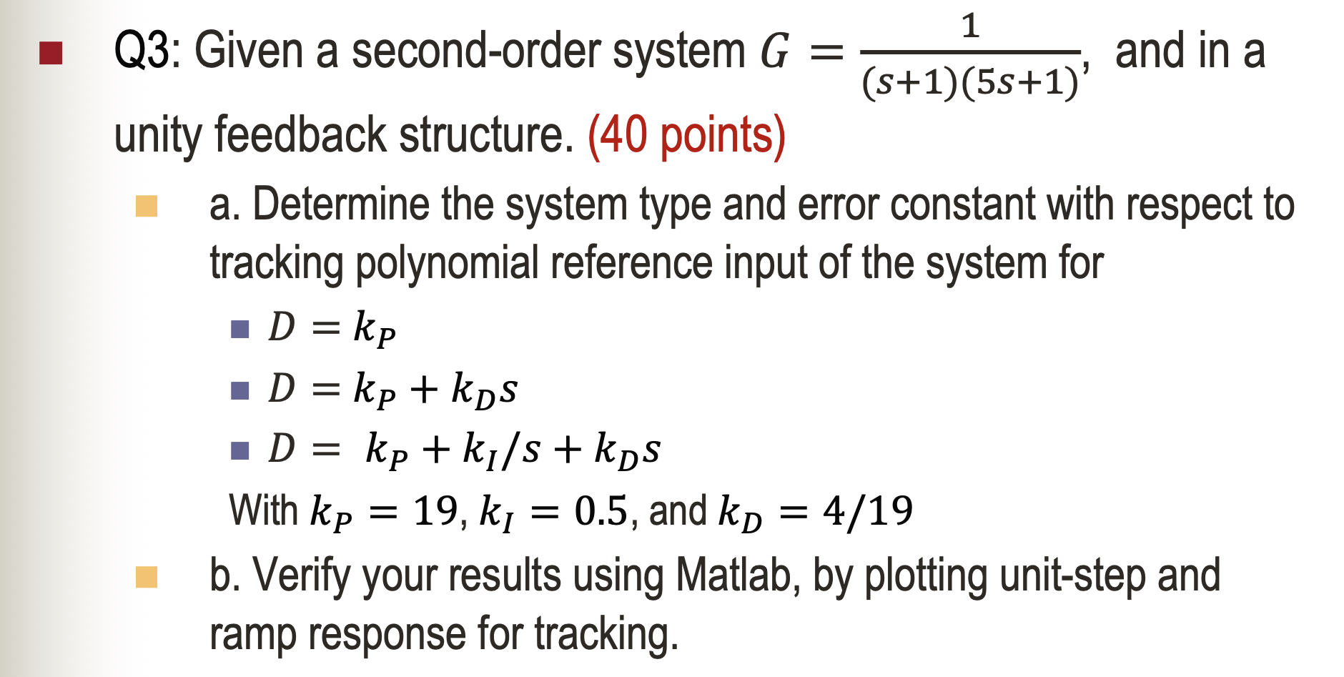 Solved 23: Given a second-order system G=(s+1)(5s+1)1, and | Chegg.com