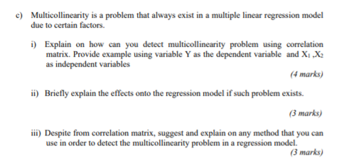 Solved c) Multicollinearity is a problem that always exist | Chegg.com