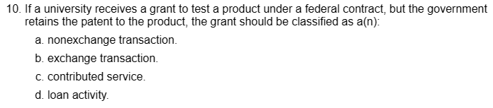 Solved If a university receives a grant to test a product | Chegg.com