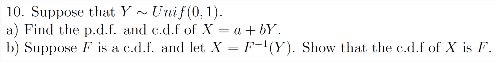 Solved Suppose that Y∼Unif(0,1).a) ﻿Find the p.d.f. ﻿and | Chegg.com