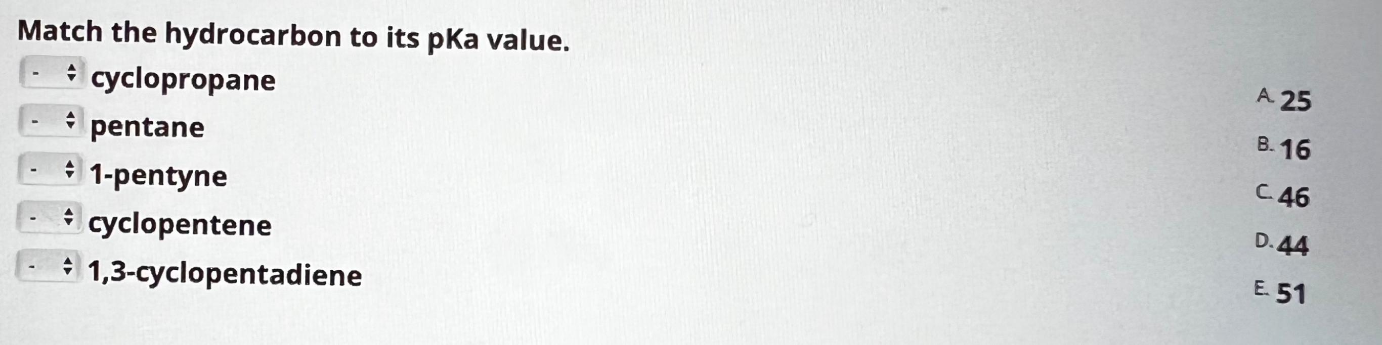 Solved Match the hydrocarbon to its pKa value. cyclopropane | Chegg.com