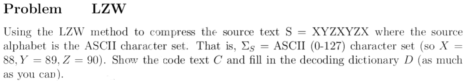 Solved Problem LZW Using the LZW method to compress the | Chegg.com