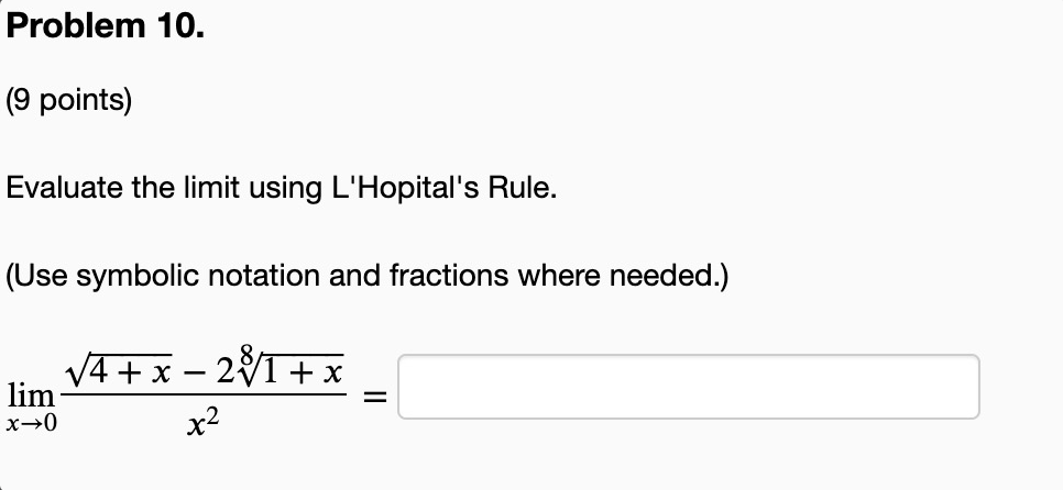 Solved Problem 10. (9 points) Evaluate the limit using | Chegg.com
