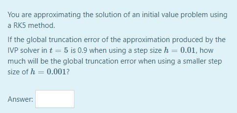 Solved You are approximating the solution of an initial | Chegg.com
