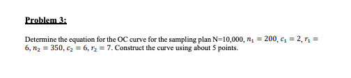 Solved Determine the equation for the OC curve for the | Chegg.com