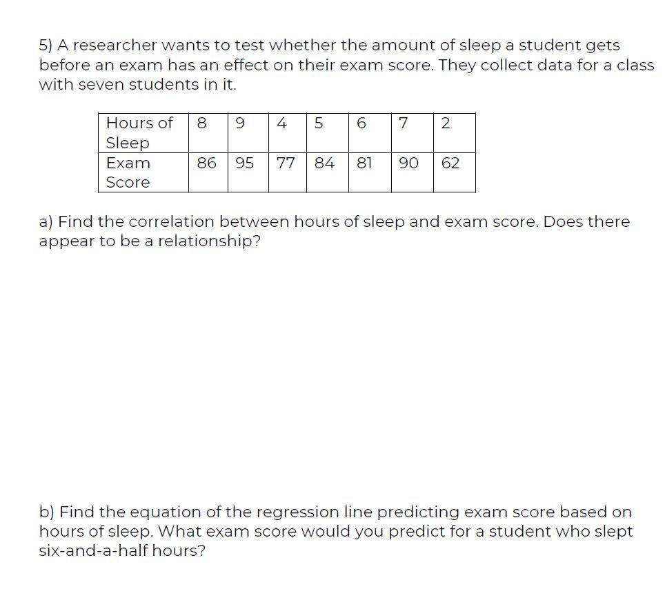 Solved 5) A researcher wants to test whether the amount of | Chegg.com