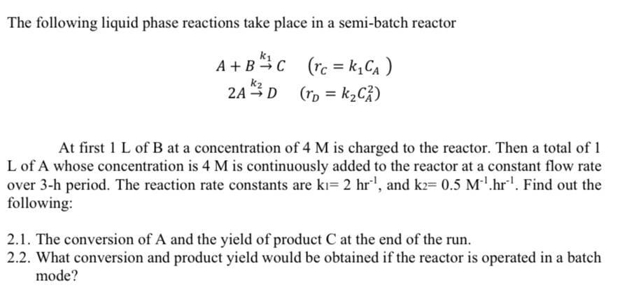 Solved The following liquid phase reactions take place in a | Chegg.com