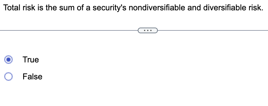 Solved Total risk is the sum of a security's | Chegg.com