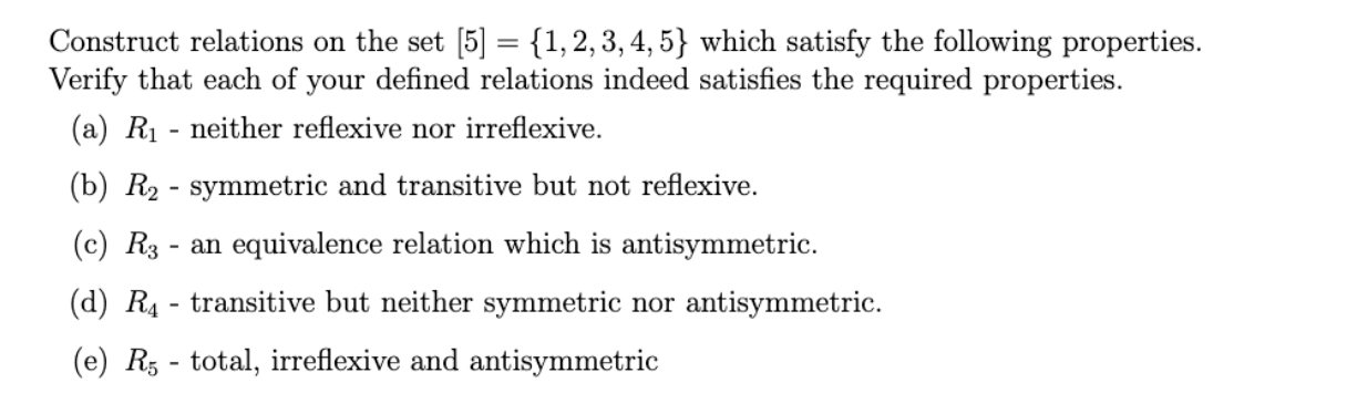Solved Construct relations on the set [5]={1,2,3,4,5} which | Chegg.com