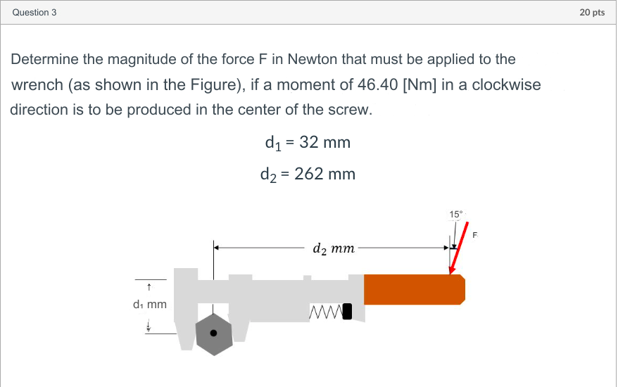 Solved Determine the magnitude of the force F ﻿in Newton | Chegg.com