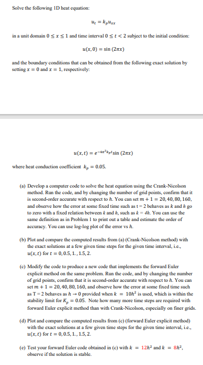 Solved Solve the following ID heat equation: ut=kpuxx in a | Chegg.com