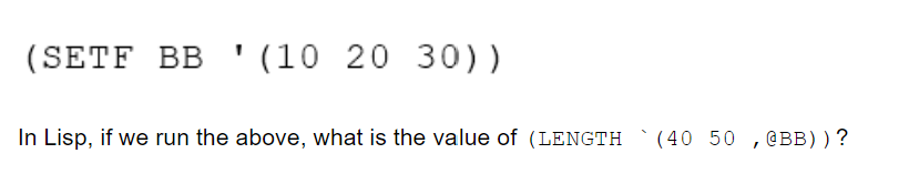 Solved In Lisp, if we run the above, what is the value of | Chegg.com