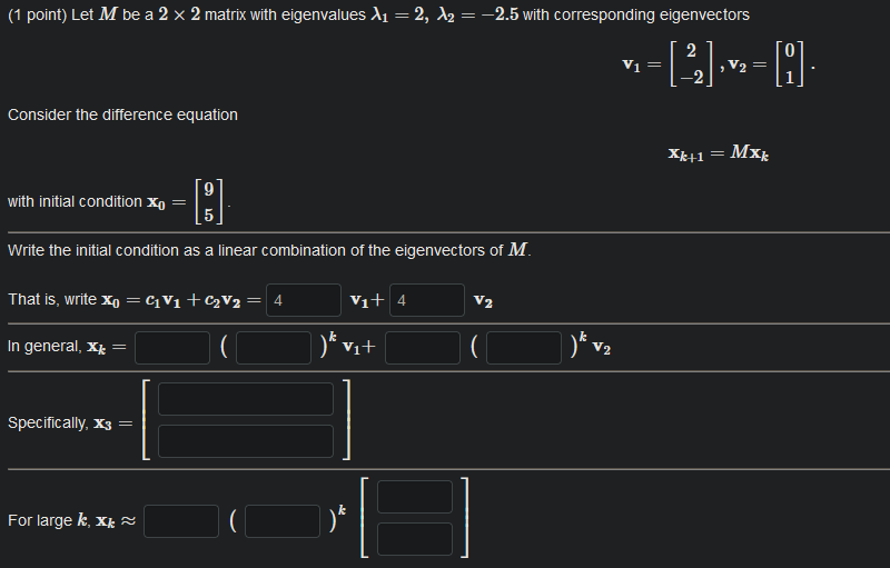 Solved (1 point) Let M be a 2×2 matrix with eigenvalues | Chegg.com