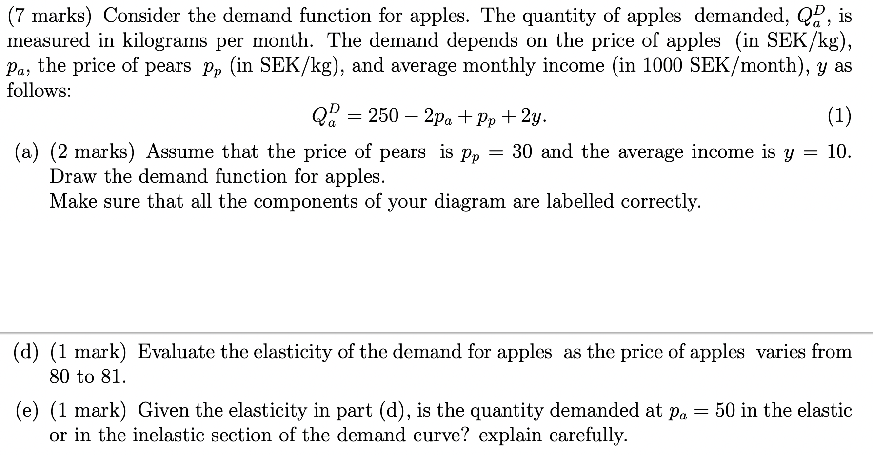 Solved (7 marks) Consider the demand function for apples. | Chegg.com