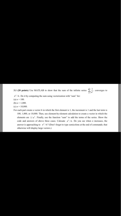 Solved Use MATLAB to show that the sum of the series Sigma | Chegg.com