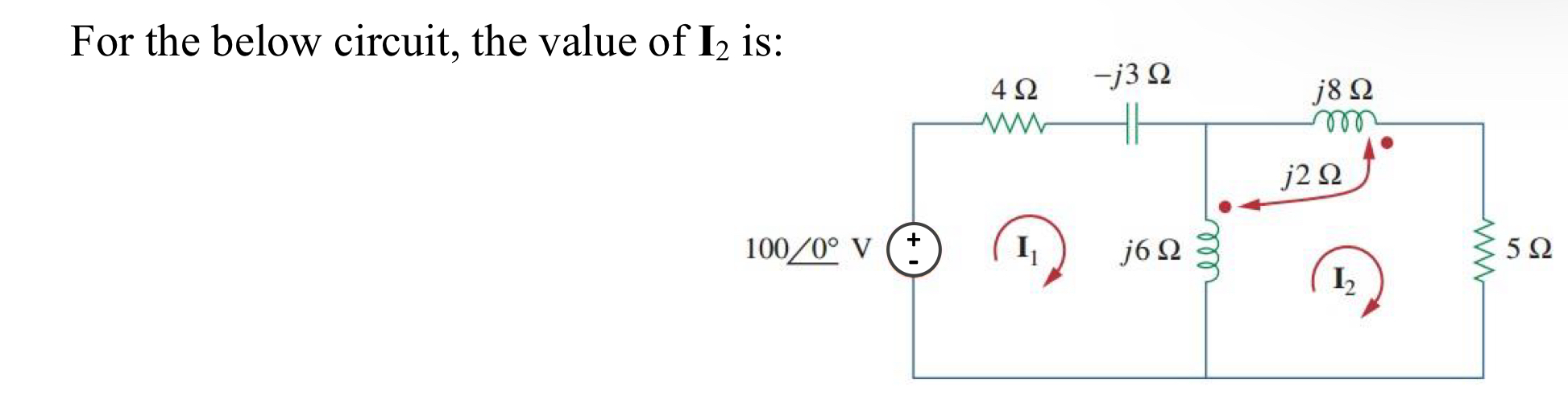 Solved For the below circuit, the value of I2 ic. | Chegg.com