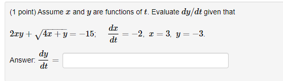 Solved (1 point) Assume x and y are functions of t. Evaluate | Chegg.com