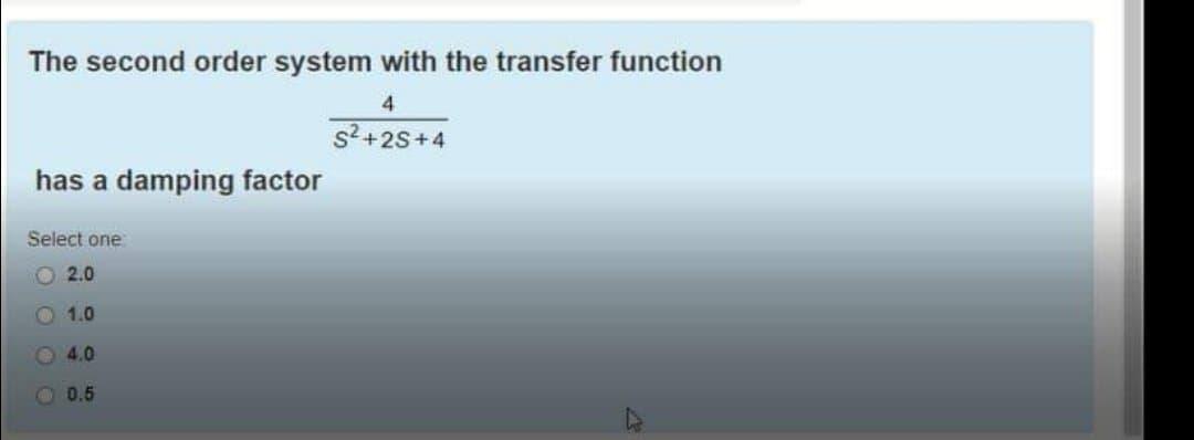 Solved The second order system with the transfer function 4 | Chegg.com