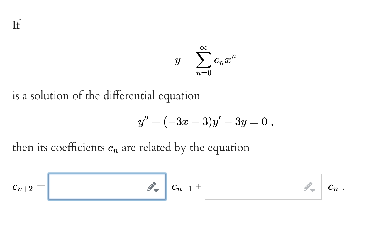Solved If y=∑n=0∞cnxny=∑n=0∞cnxn is a solution of the | Chegg.com