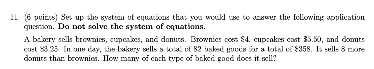 Solved 11. (6 points) Set up the system of equations that | Chegg.com