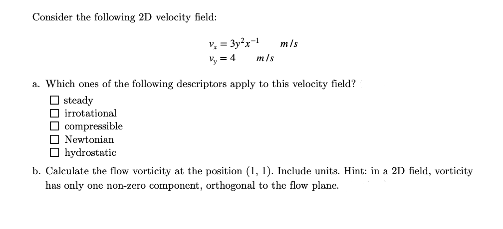 Solved Consider the following 2D velocity field: m/s vx = | Chegg.com