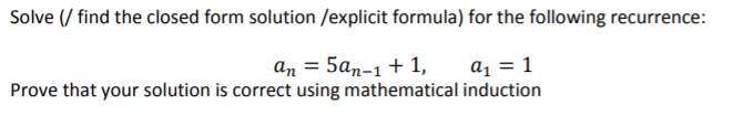 Solved Solve (/ find the closed form solution /explicit | Chegg.com