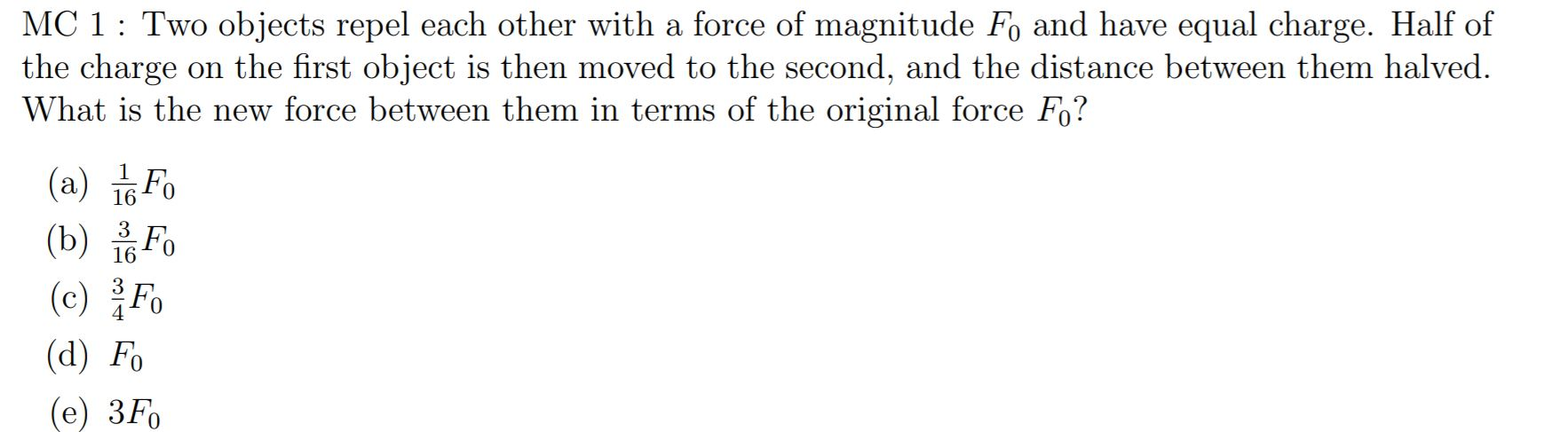 Solved MC 1: Two objects repel each other with a force of | Chegg.com