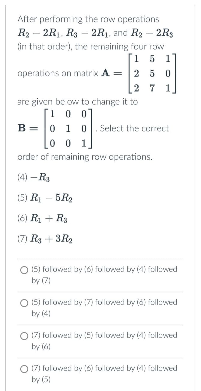 Solved After performing the row operations R2−2R1,R3−2R1, | Chegg.com