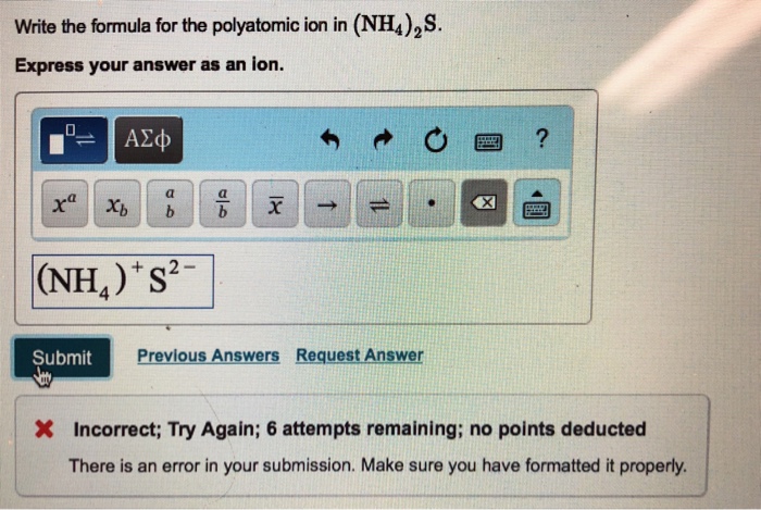 Solved Write the formula for the polyatomic ion in (NH4)2S. | Chegg.com