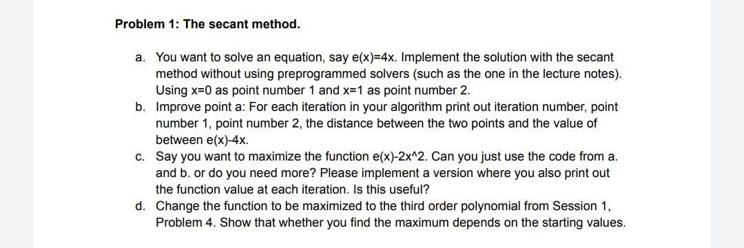Problem 1: The secant method. a. You want to solve an | Chegg.com