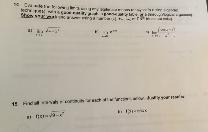 Solved 14. Evaluate the following limits using any | Chegg.com