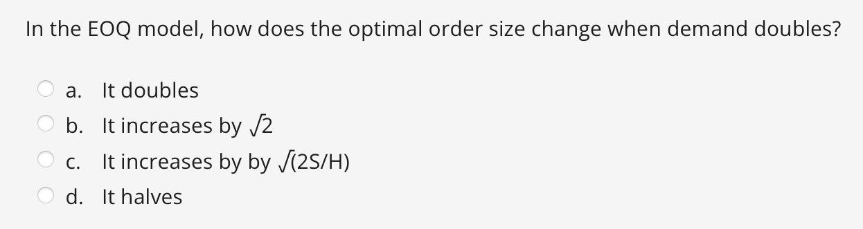 In the EOQ model, how does the optimal order size | Chegg.com