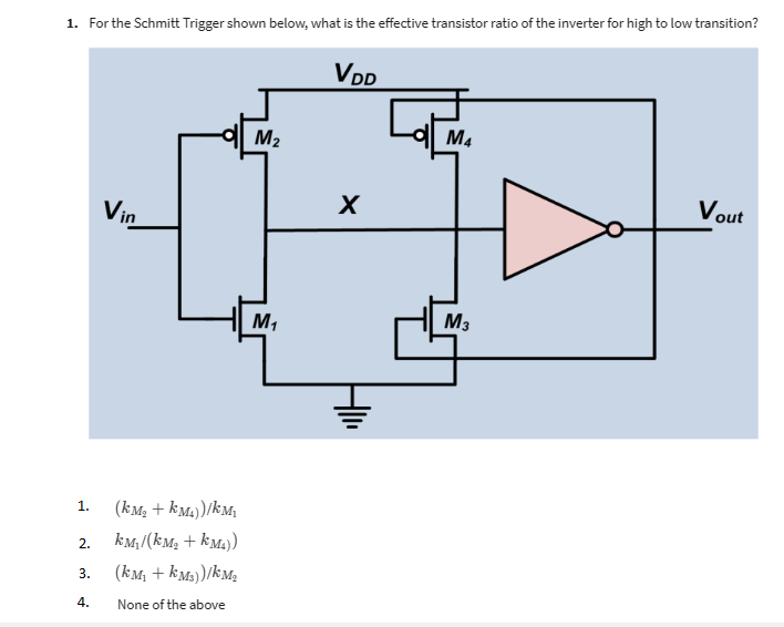 Solved 1. For the Schmitt Trigger shown below, what is the | Chegg.com