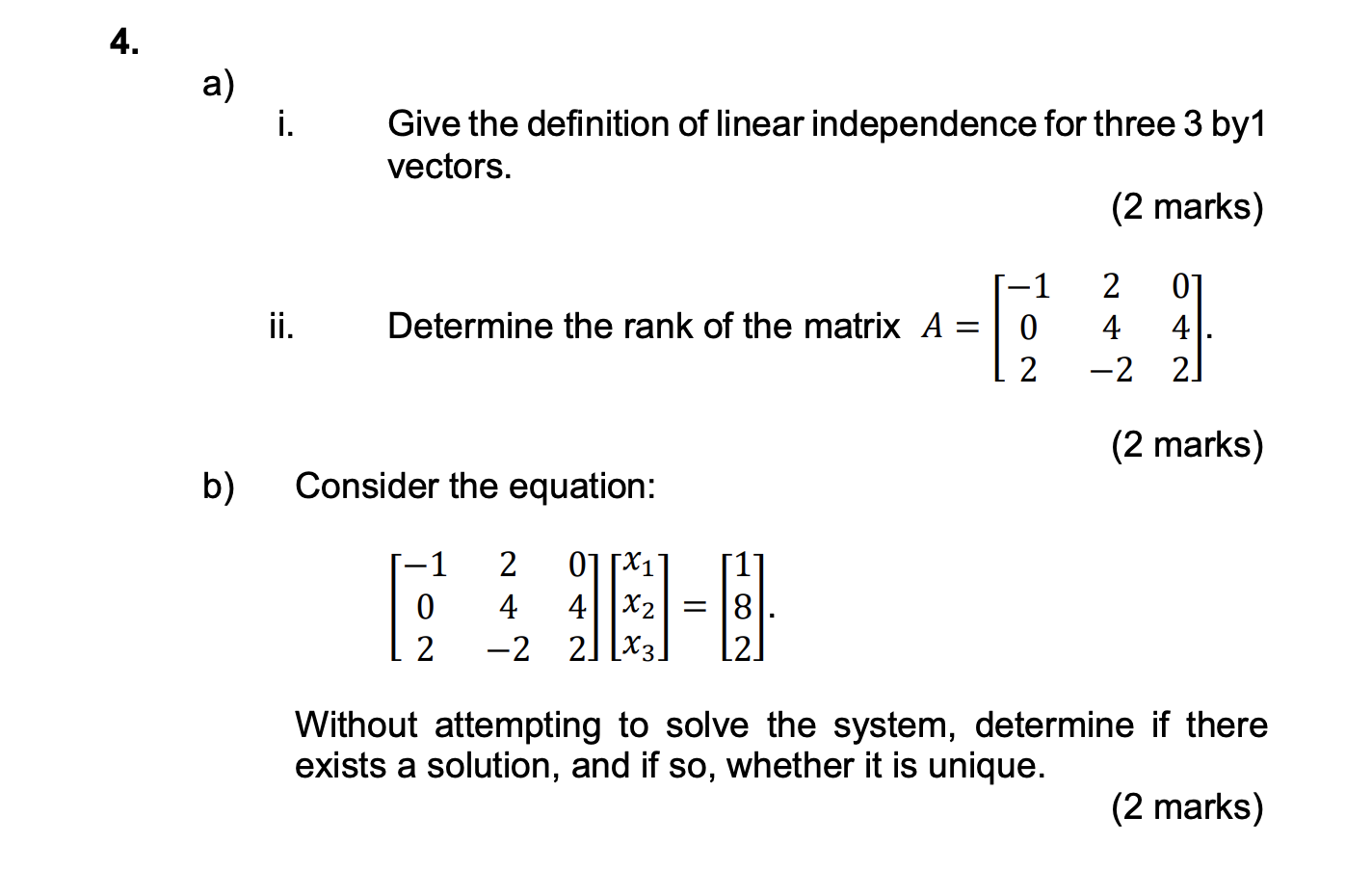 Solved 4. a) i. Give the definition of linear independence | Chegg.com