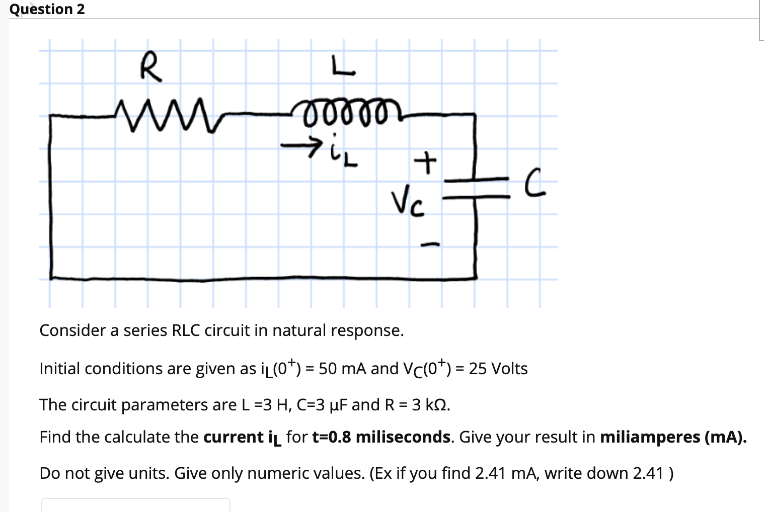 Solved Consider a series RLC circuit in natural response. | Chegg.com