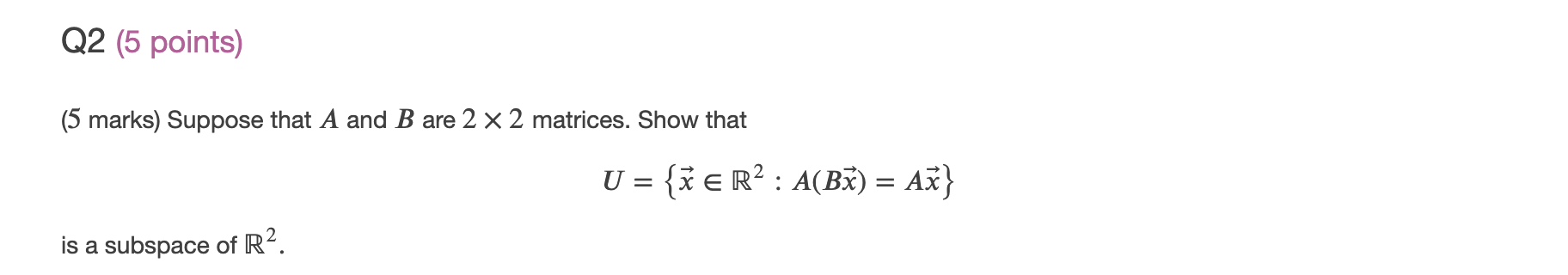 Solved Q2 (5 points) (5 marks) Suppose that A and B are 2 x | Chegg.com