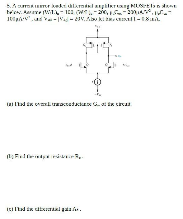 Solved 5. A current mirror-loaded differential amplifier | Chegg.com