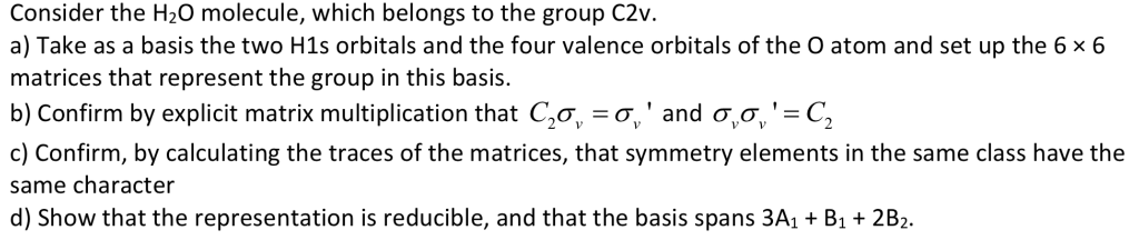Consider the H20 molecule, which belongs to the group | Chegg.com