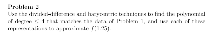 Solved Problem 2 Use the divided-difference and barycentric | Chegg.com