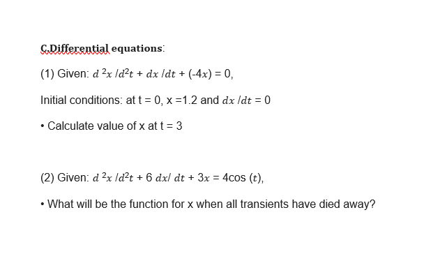 Solved (1) Given: d2x/d2t+dx/dt+(−4x)=0, Initial conditions: | Chegg.com